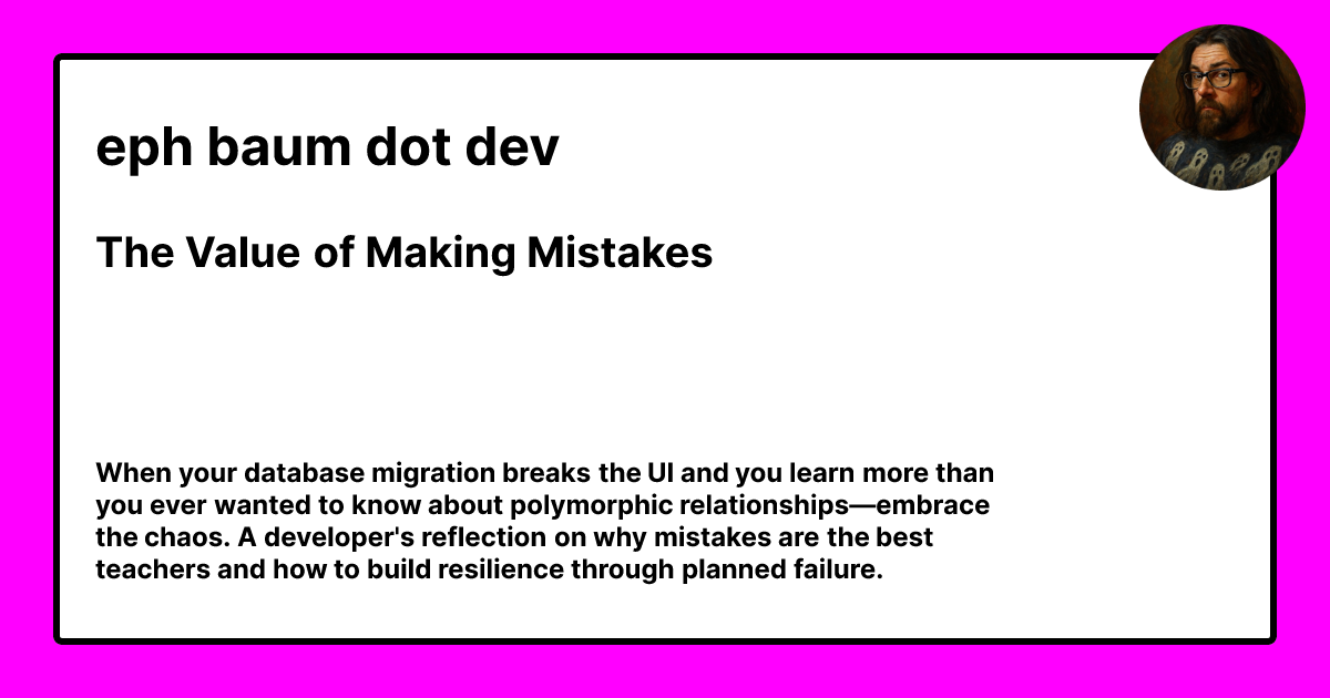 The Value of Making Mistakes | eph baum dot dev